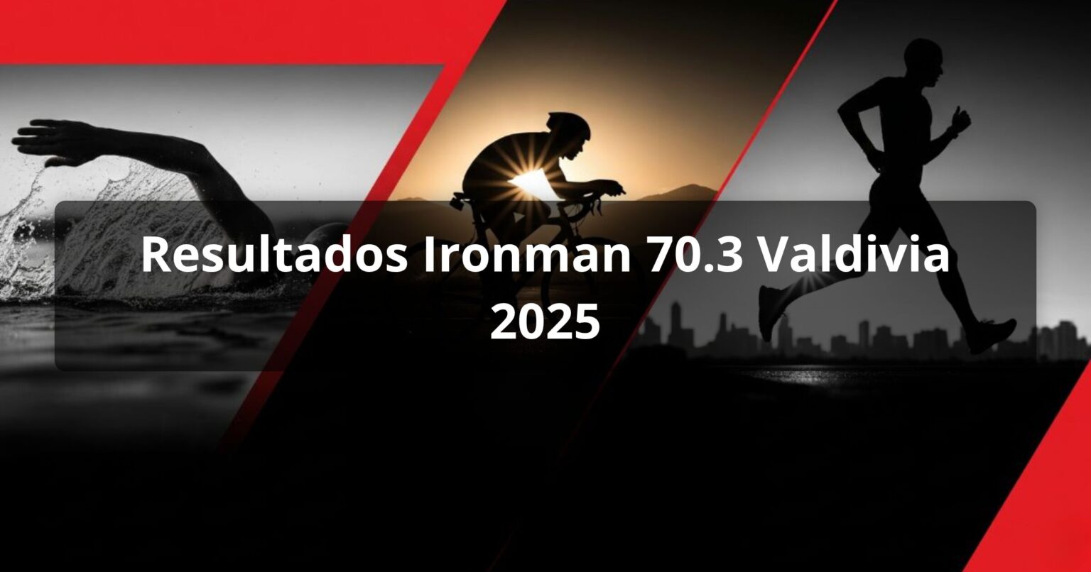 Resultados Ironman 70.3 Valdivia 2025